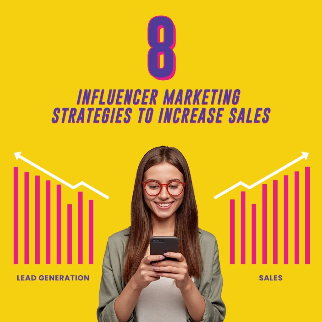 8 Proven Influencer Marketing Strategies To Boost Sales