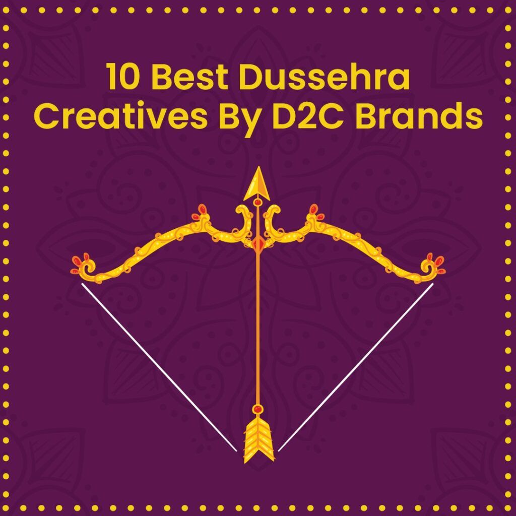 10 Best Dussehra Creatives By D2c Brands 3493