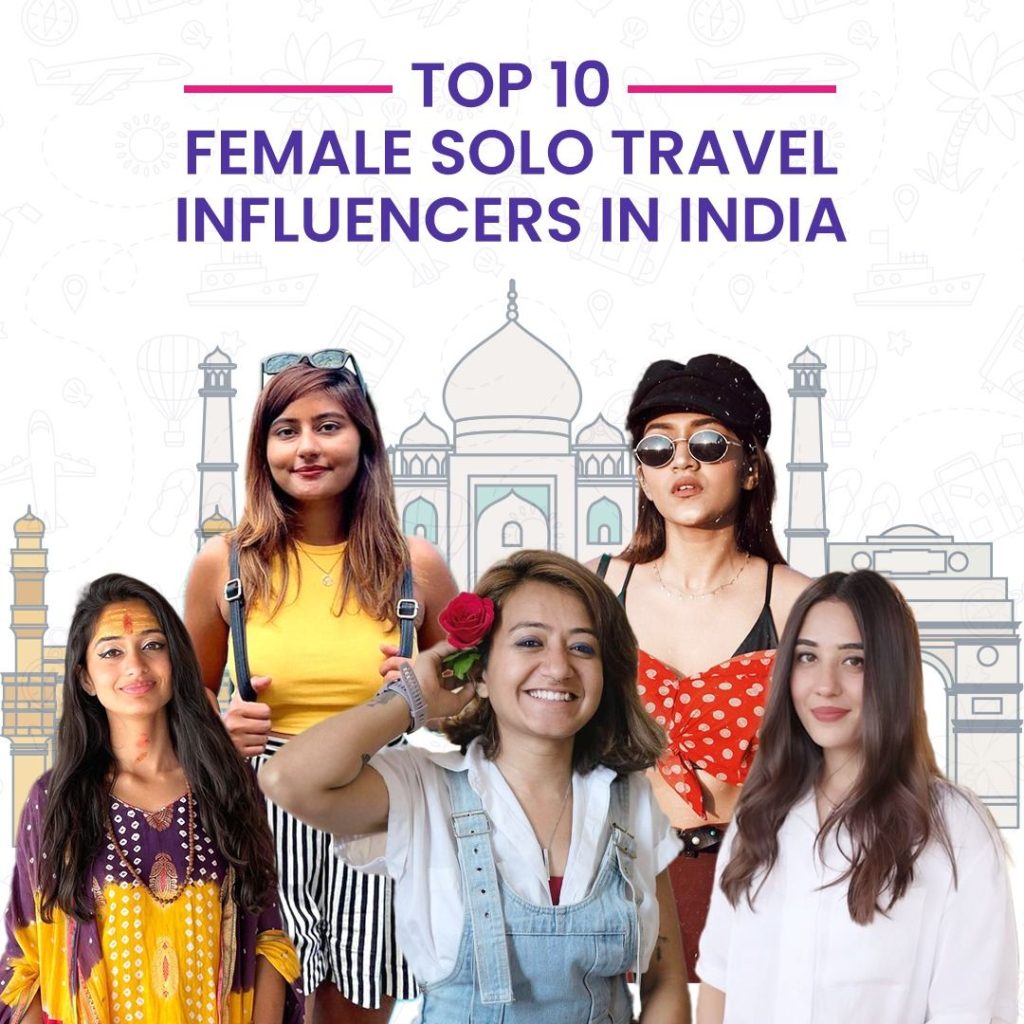 Top 10 female solo travel influencers in India