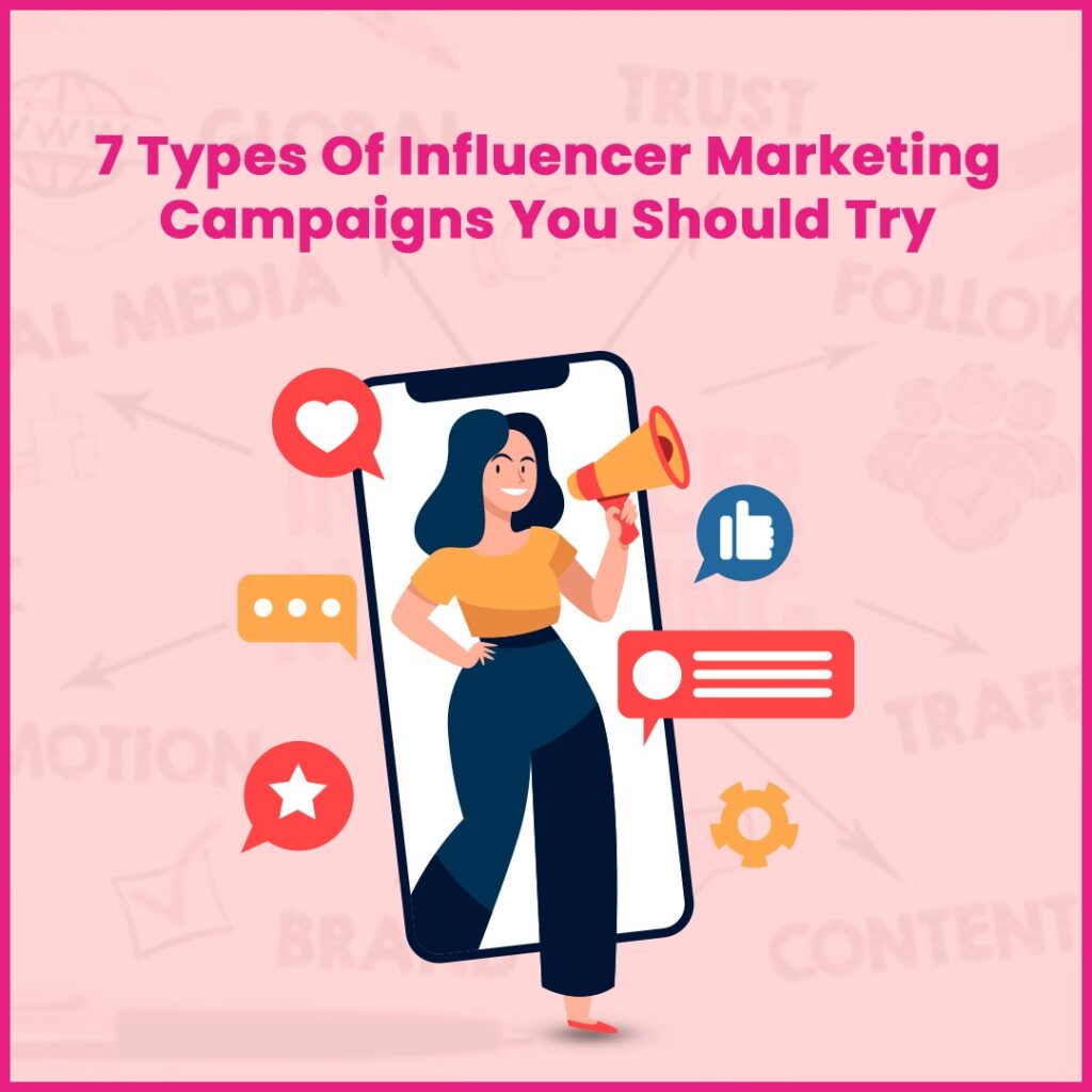 7 Types Of Influencer Marketing Campaigns You Should Try - Vavo Digital