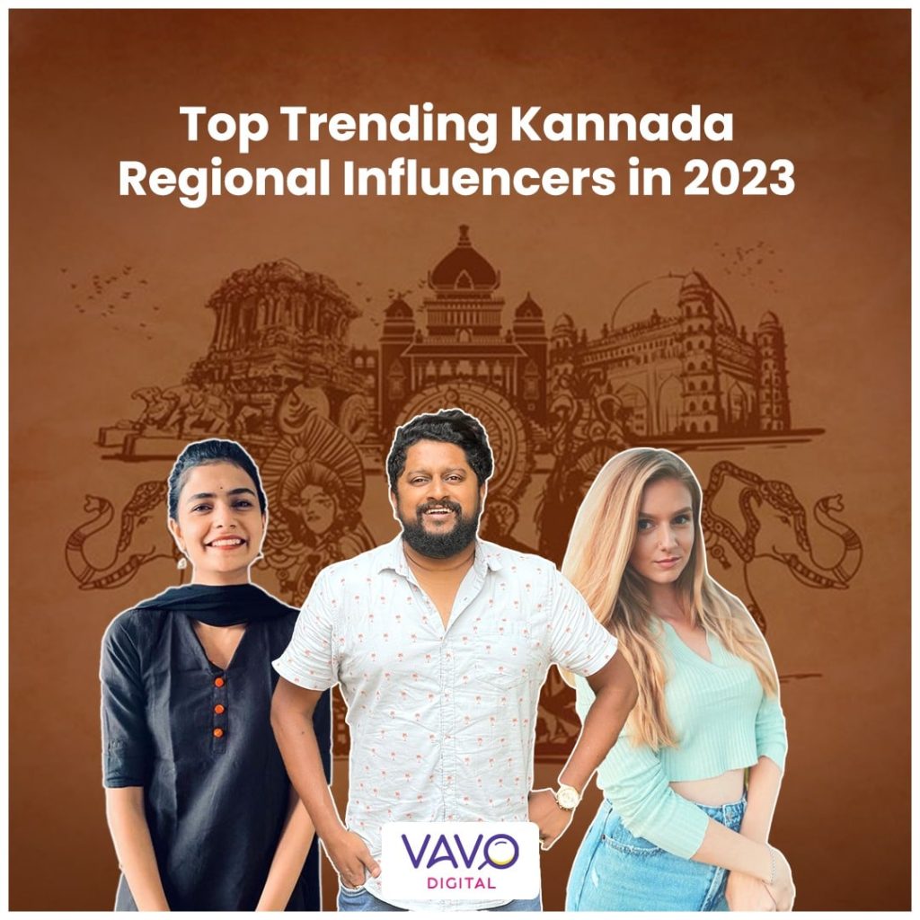 Top 8 Trending Kannada Regional Influencers in 2023 - Vavo Digital